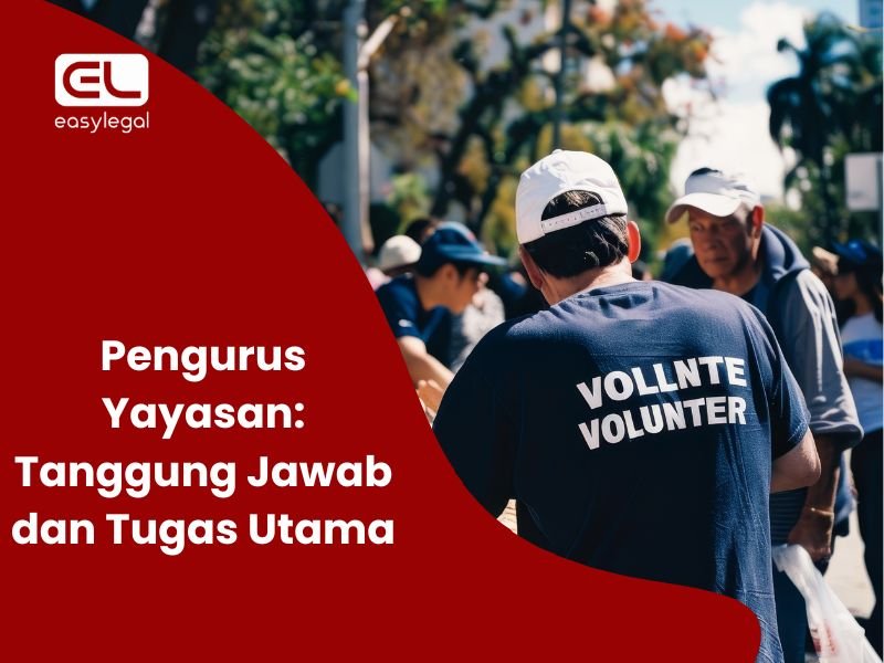 Pengurus Yayasan: Tanggung Jawab dan Tugas Utama